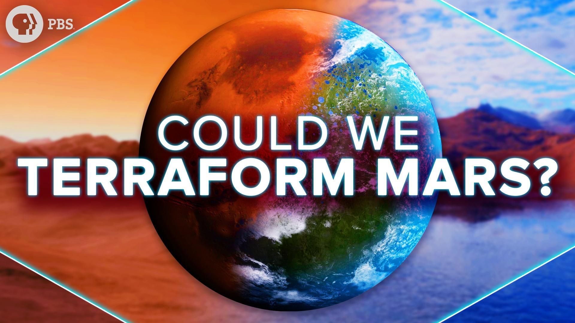 Could We Terraform Mars? | WETA