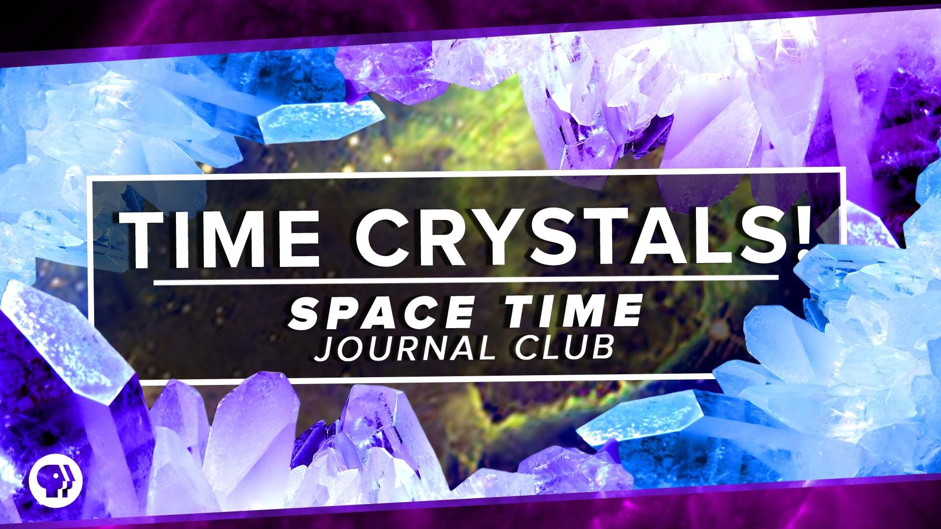 Time Crystals! | WETA