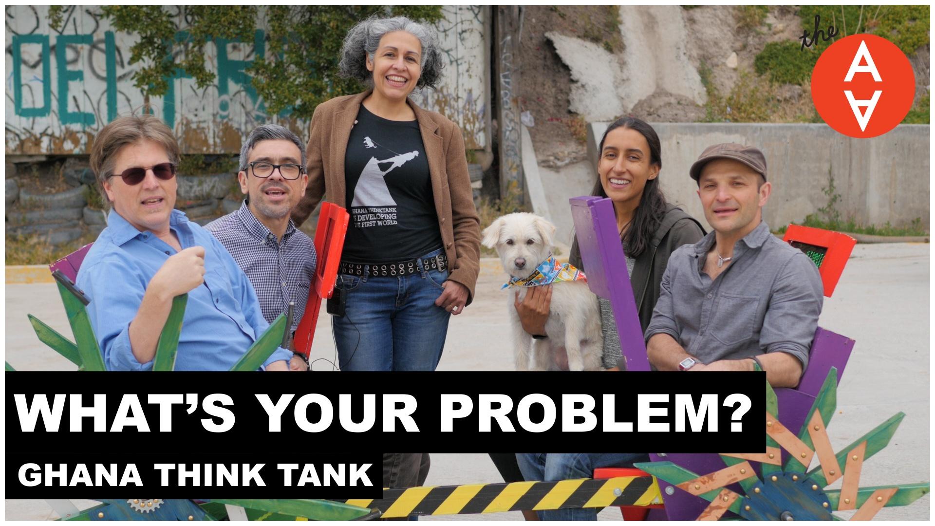 What's Your Problem? - Ghana Think Tank | WETA