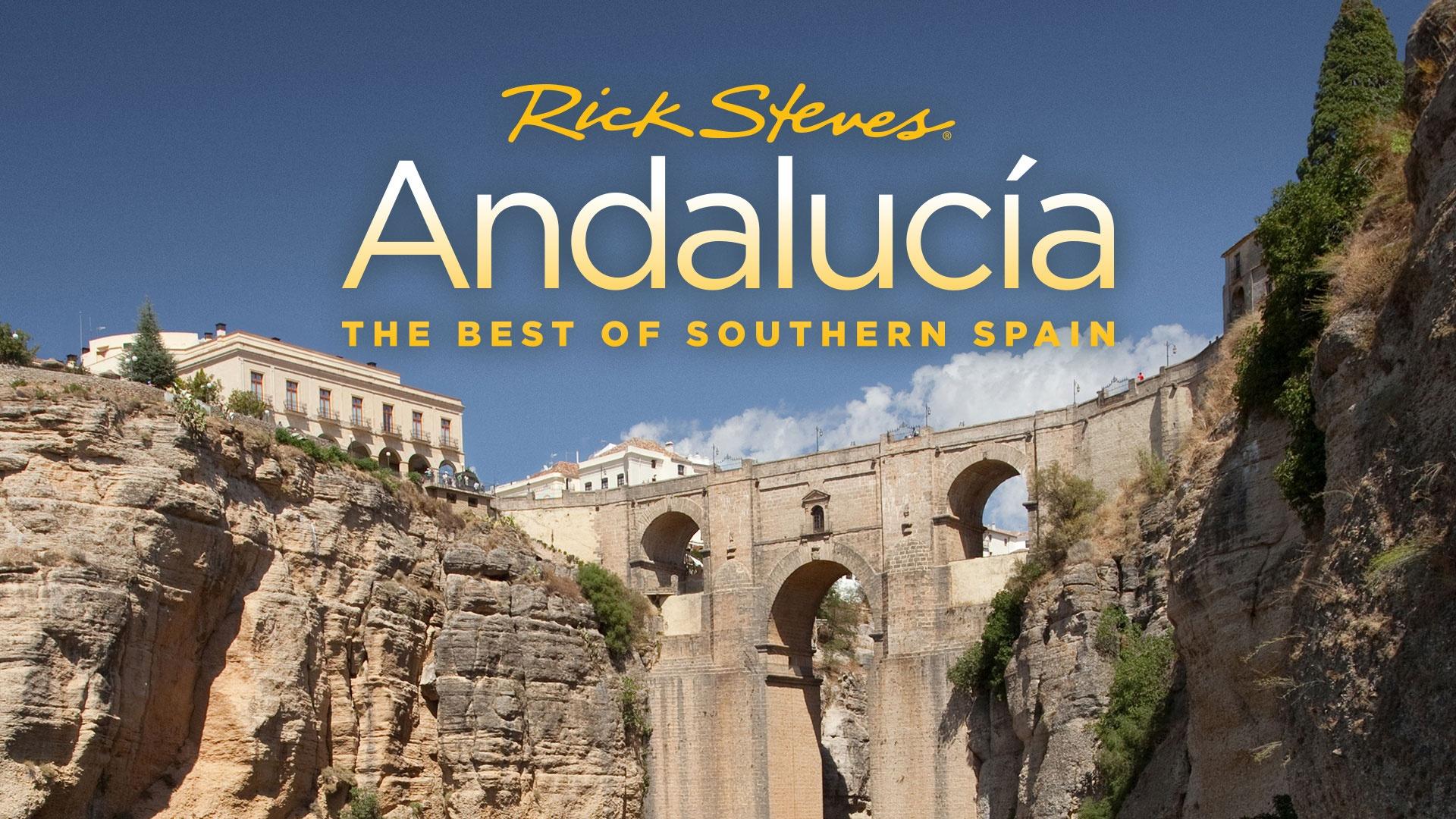 Rick Steves Andalucia: Southern Spain | WETA