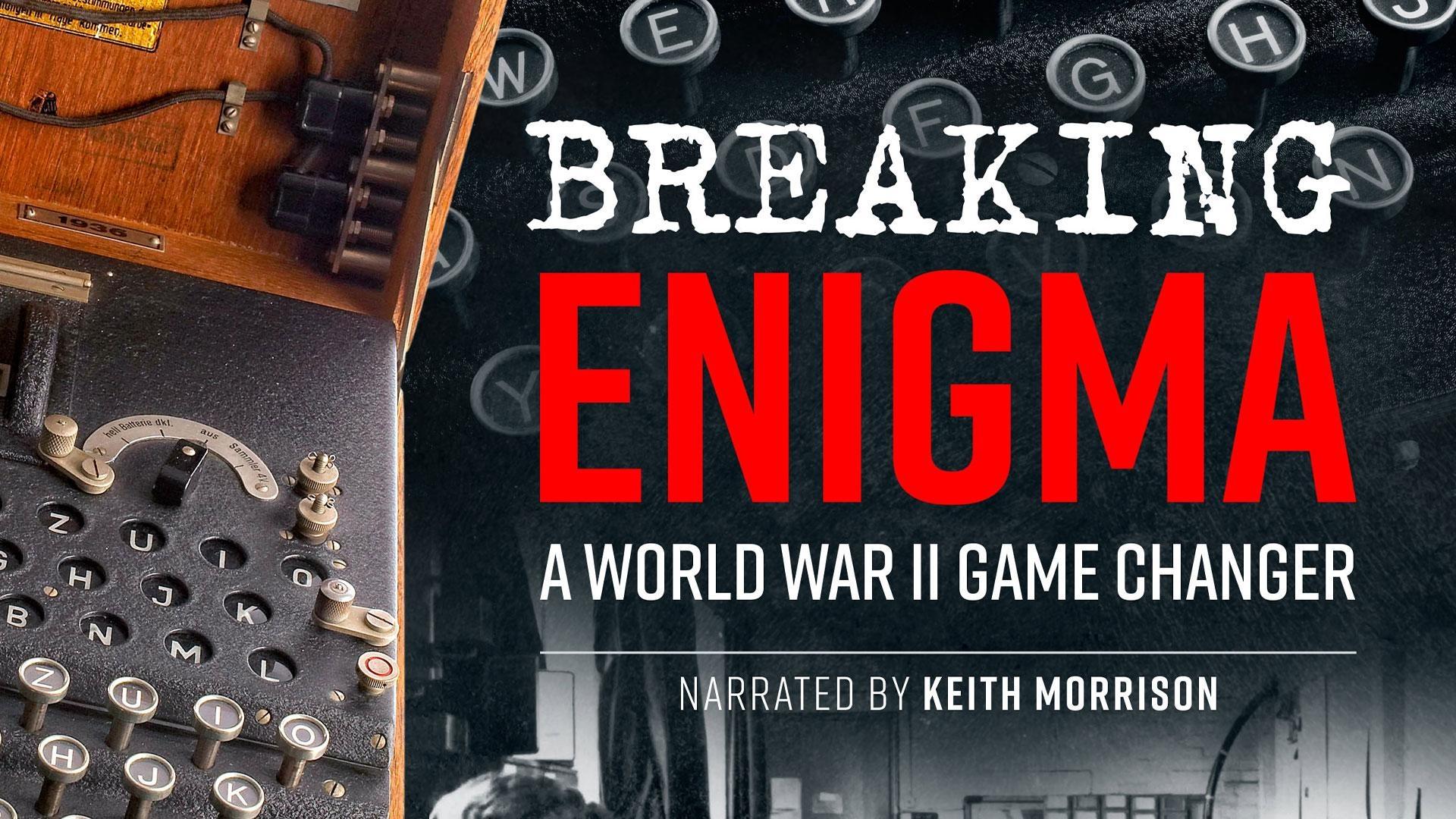 Breaking Enigma: A World War II Game Changer | WETA